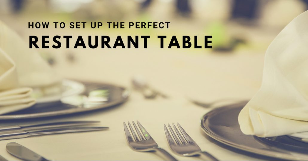 How to Create the Perfect Restaurant Table Setting